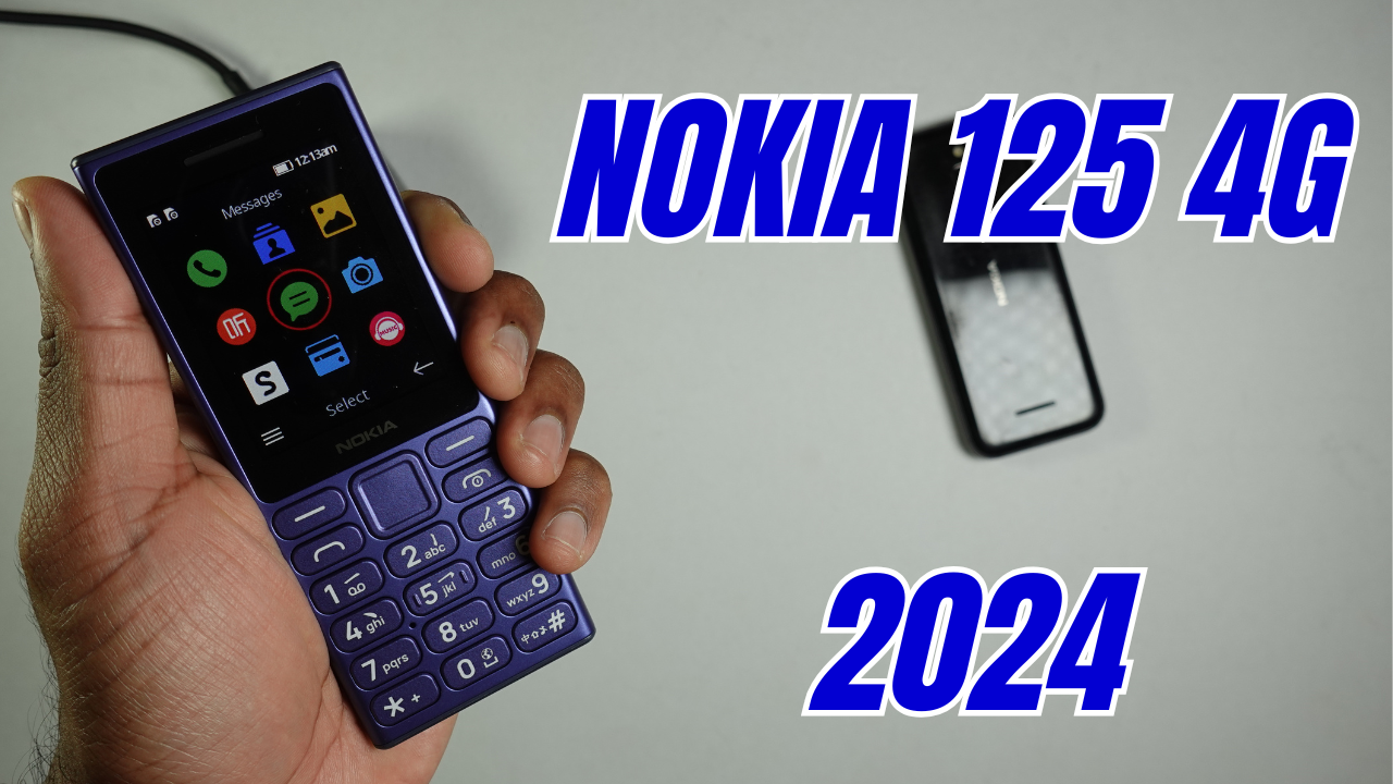 Nokia 125 4G Unboxing and Review - NPowerUser