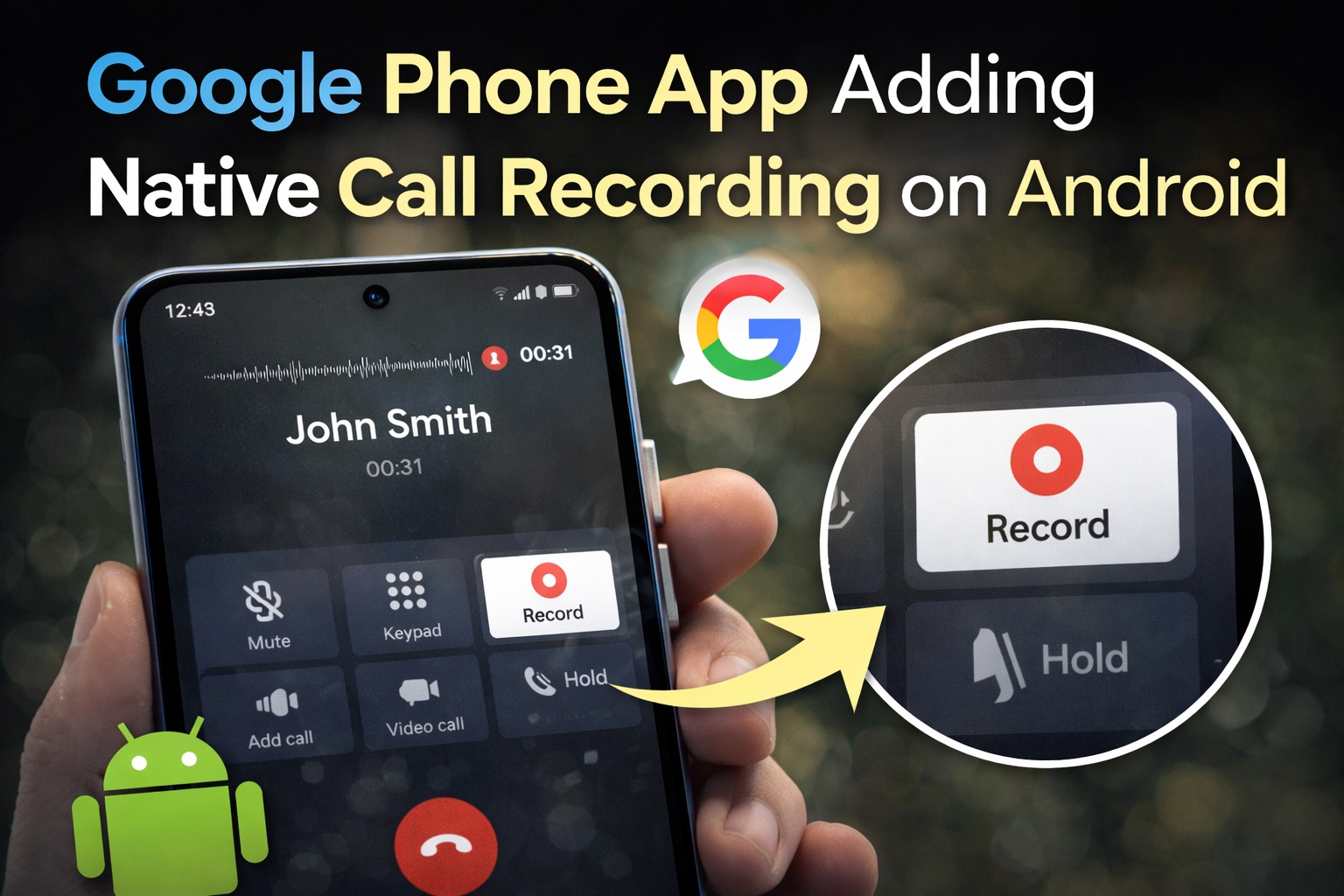 Google Phone App Adds Native Call Recording on Android